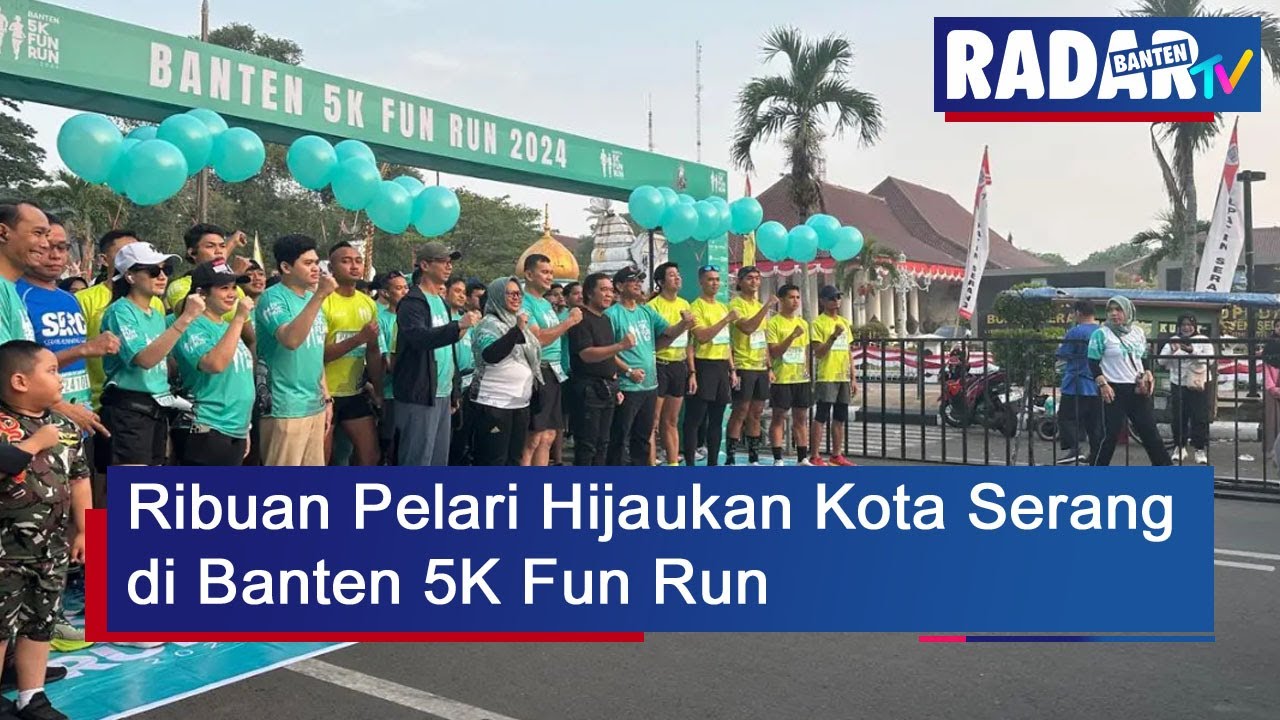 Ribuan Pelari Hijaukan Kota Serang di Banten 5K Fun Run | RADAR BANTEN ...