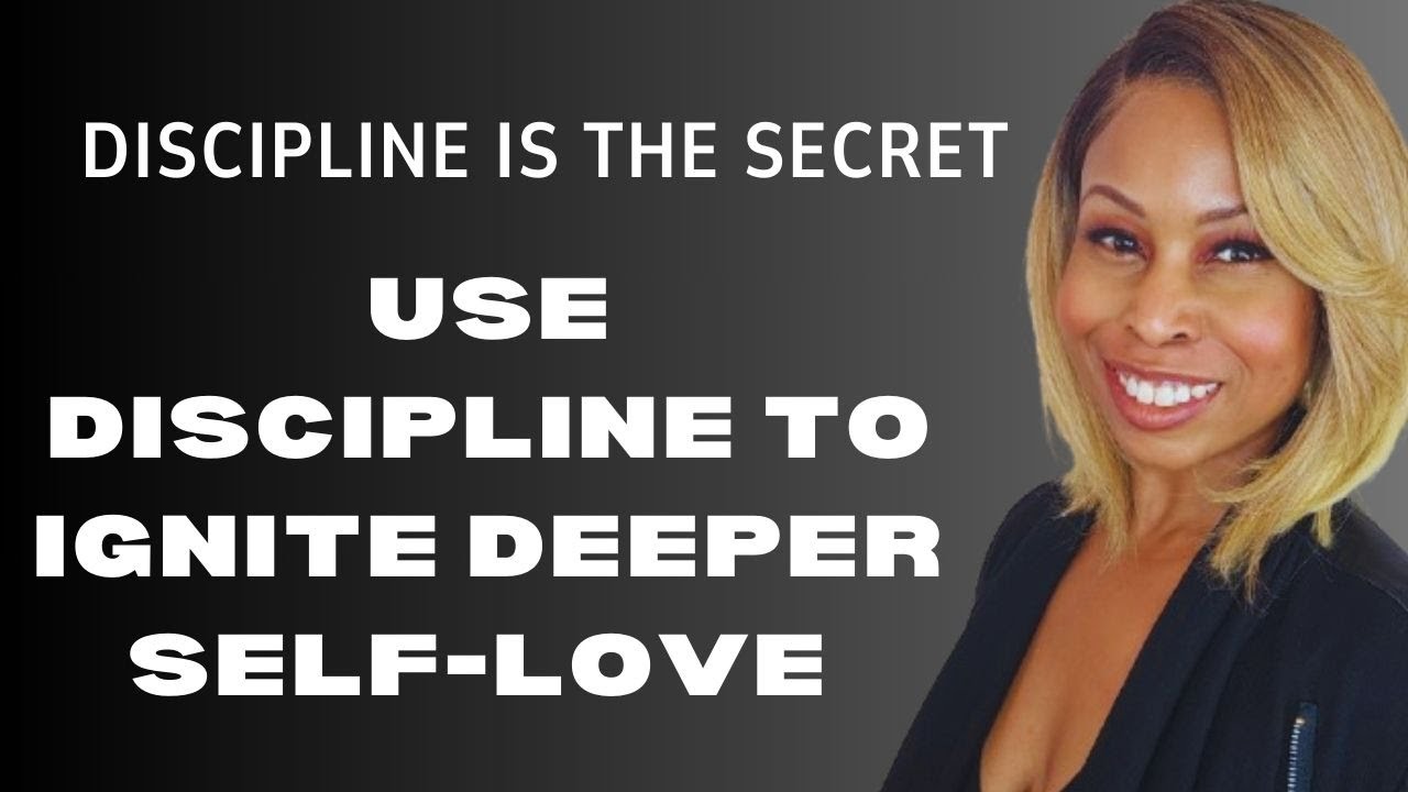 How Women Can Use Discipline to Unlock Self-Love and Personal Growth ...