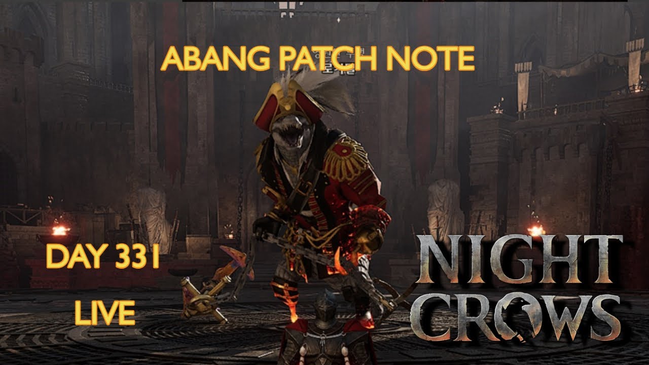 Night Crows Day 331 Abang Patch Note na Talaga Tambay ka na muna - YouTube