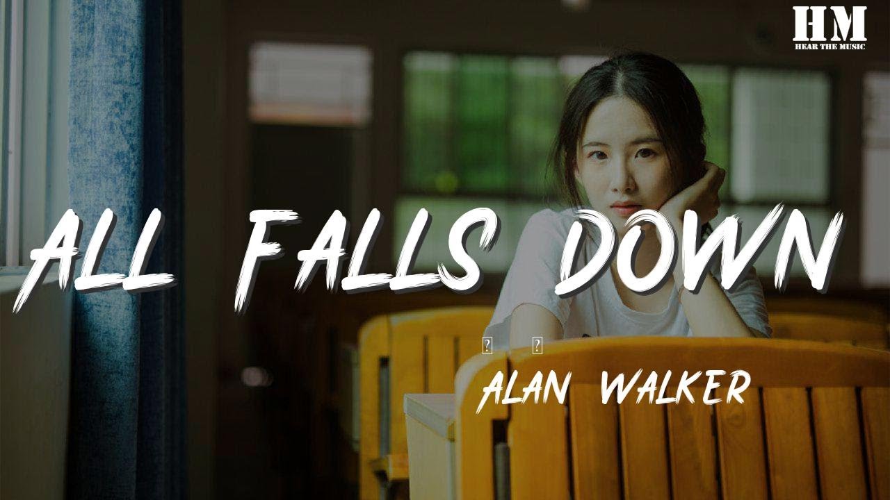 Alan - All Falls Down『You're the drug that I'm addicted to and I want ...