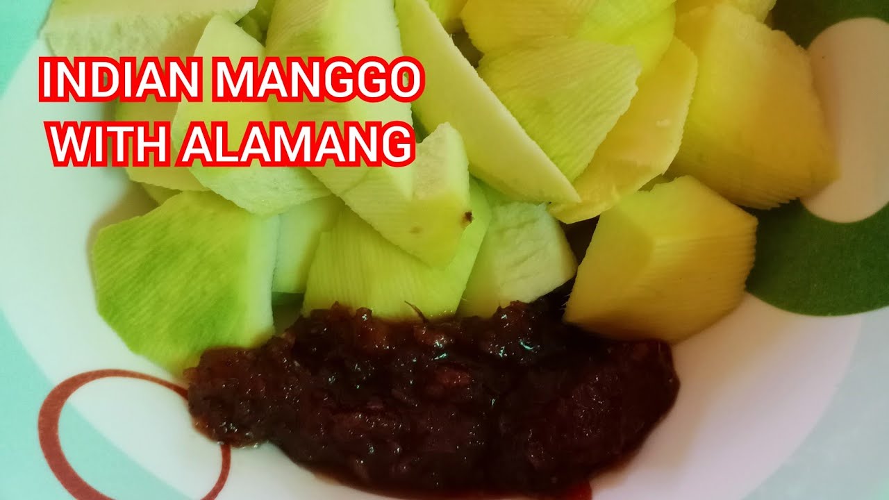 INDIAN MANGGO WITH ALAMANG - YouTube