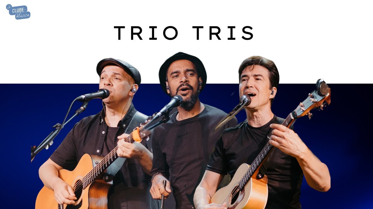 TRIO TRIS NO CLUBE DA MÚSICA - YouTube