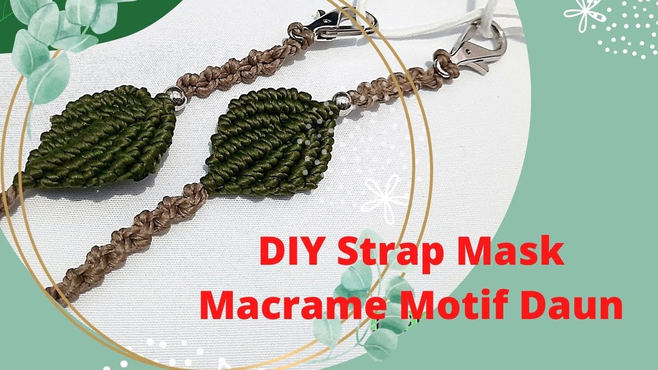 DIY Macrame Mask Strap. Tutorial Strap Masker Macrame Motif Daun - YouTube
