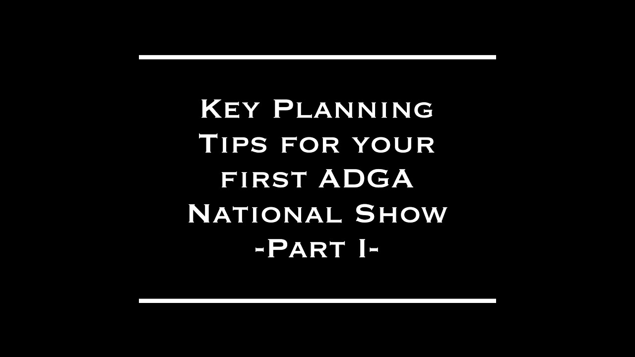 Preparing for Your First ADGA National Show, Part I - YouTube