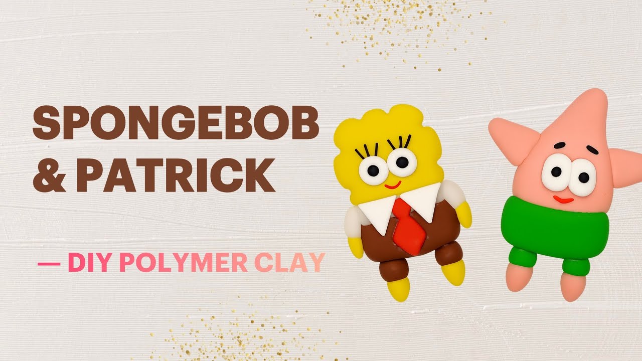 Making SpongeBob & Patrick with Air-Dry Clay | Step-by-Step Cute Clay ...