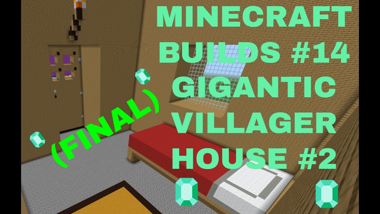 FINAL PART OF THE GIGANTIC VILLAGER HOUSE.. #2 - Minecraft Builds #14 ...