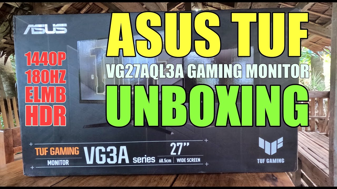 ASUS TUF VG27AQL3A GAMING MONITOR (1440p, 27" & 180hz) UNBOXING - YouTube