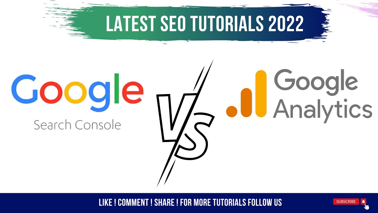 Google Search Console Vs Google Analytics | How GSC Different from GA ...