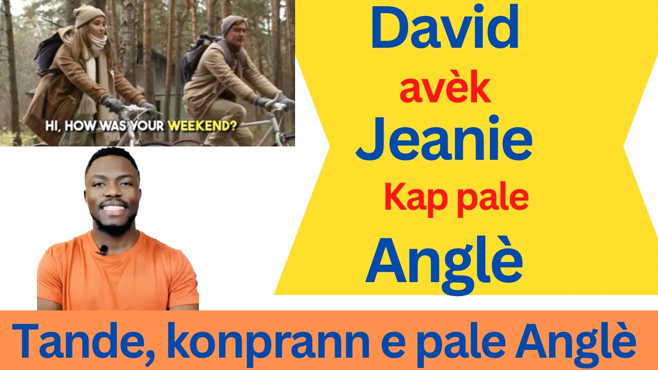 David avèk Jeanie kap pale Anglè. Aprann, Tande e Pale Anglè. - YouTube