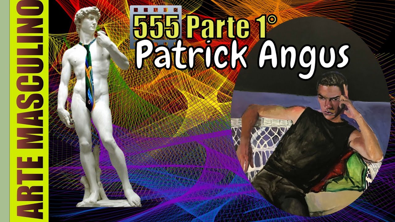 N° 555 Patrick Angus (1953–1992) Parte 1° - YouTube