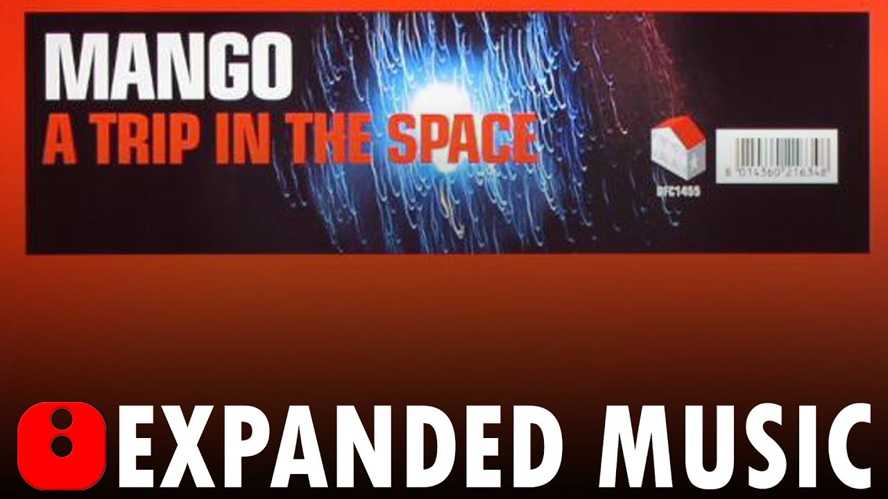 Mango - A Trip In The Space (The Original) - [2004] - YouTube