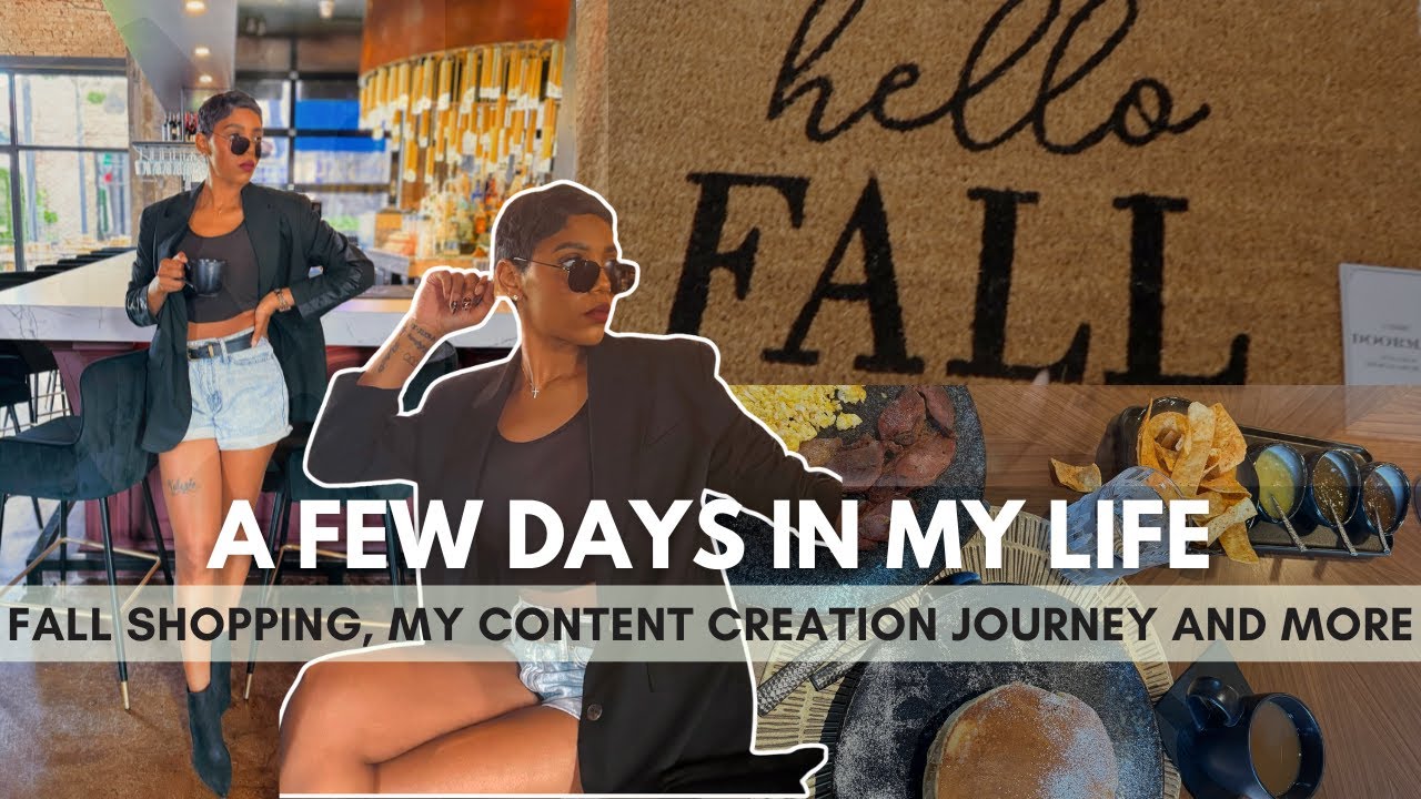 A FEW DAYS IN MY LIFE: FALL SHOPPING, TAPPING INTO MY CONTENT CREATION ...