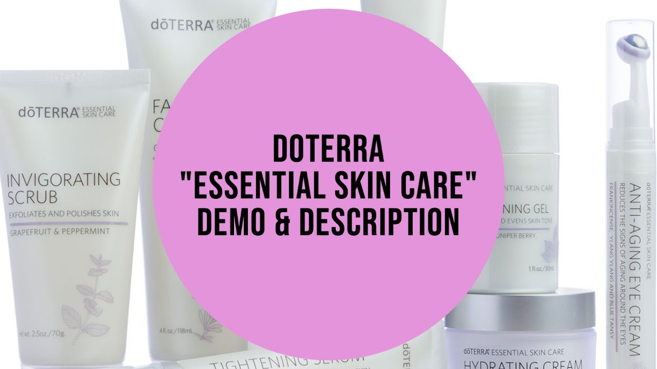 Doterra Anti-Aging "Essential Skin Care" review and demonstration ...