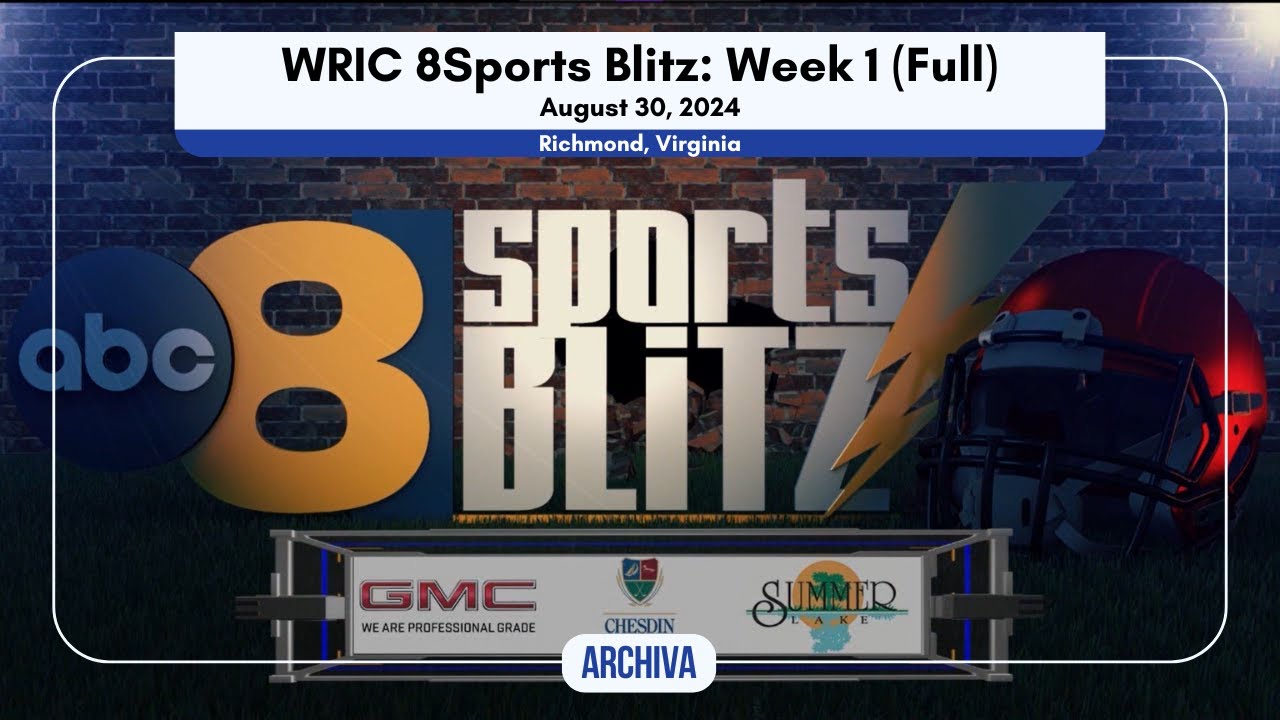 WRIC 8Sports Blitz: Week 1 (Full) | August 30, 2024 - YouTube