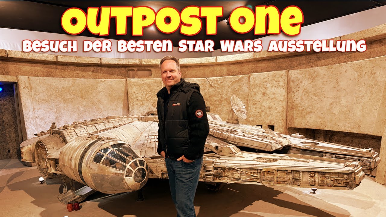 Outpost One - Meine Reise zur wohl besten Star Wars Fan-Art Ausstellung ...