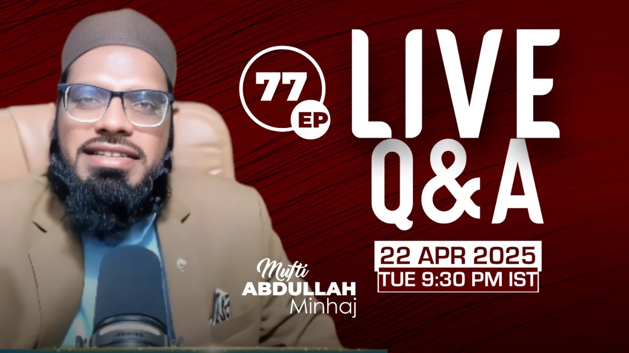 Live Q&A Ep.77 || Mufti Abdullah Minhaj - YouTube
