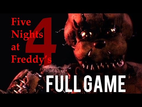 Five Nights at Freddys 4 Full Game playtrough - YouTube