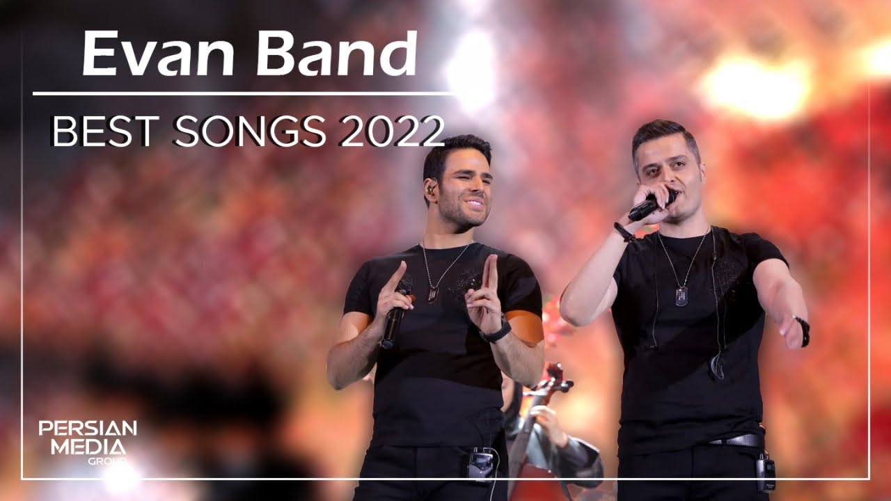 Evan Band - Best Songs 2022 ( ایوان بند - میکس بهترین آهنگ ها ) - YouTube