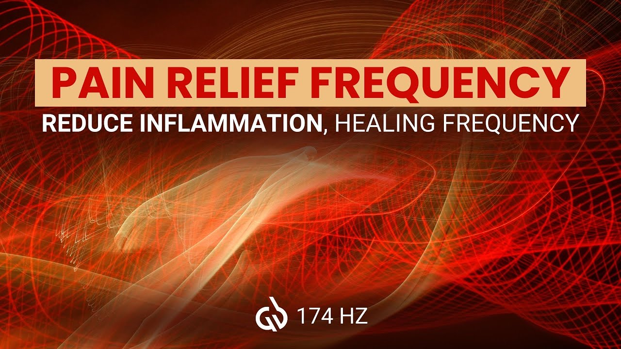 Pain Relief Frequency: Reduce Inflammation, Healing Frequency Music ...