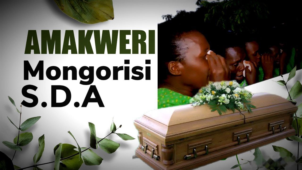 AMAKWERI MONGORISI SDA [Powerful Ode to Death and Unwavering Faith in ...