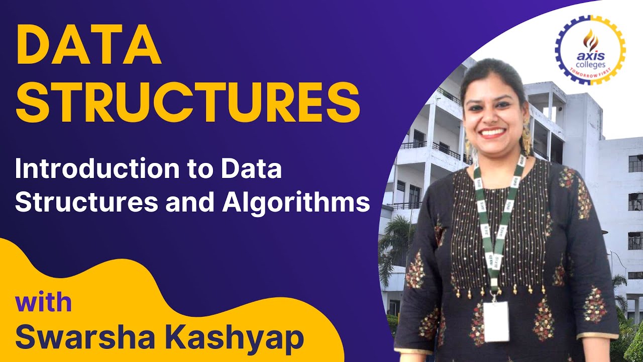 Introduction To Data Structure And Algorithm Axis College Youtube 0307