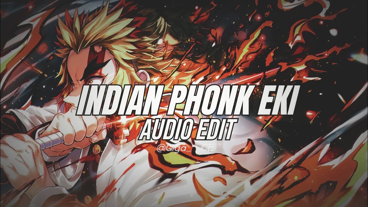 INDIAN PHONK EKI - Audio Edit (Ultra slowed) NUEKI - YouTube