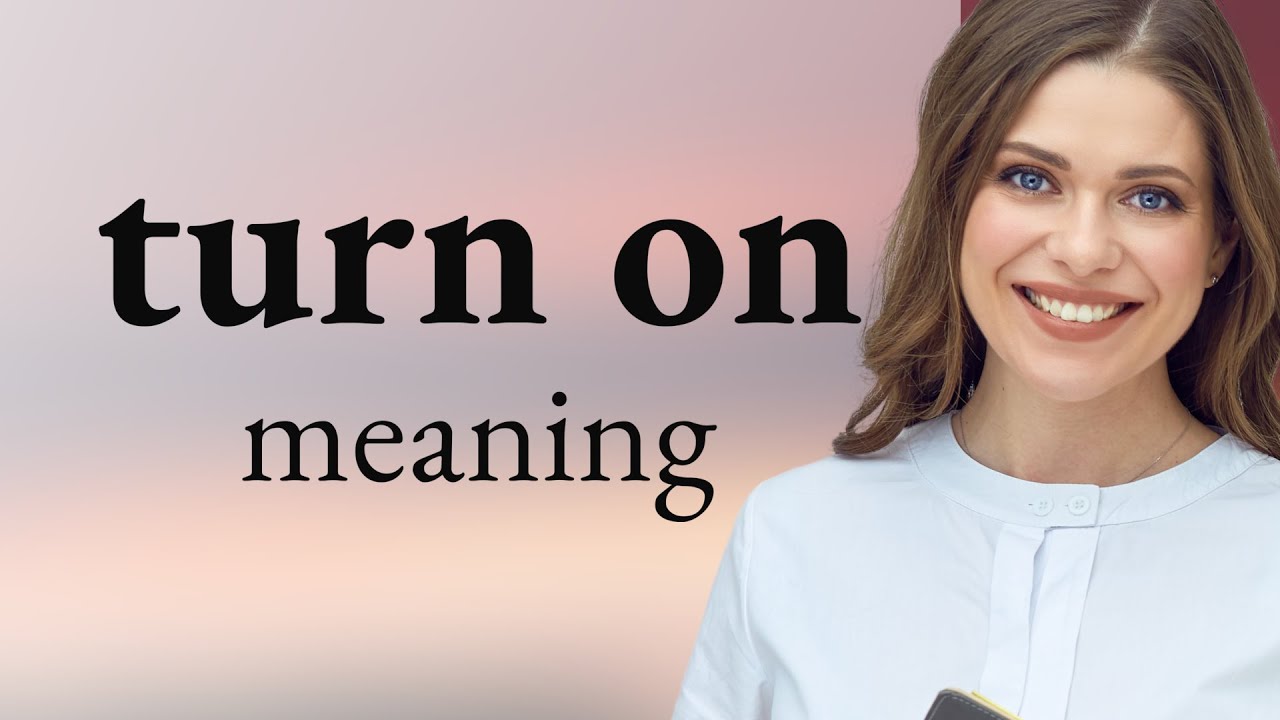 Turn on | TURN ON definition - YouTube