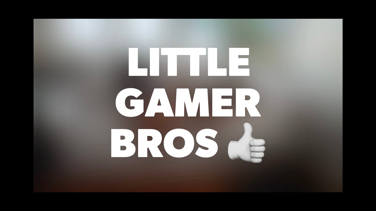 Little Gamer Bros - Episode 6 - YouTube