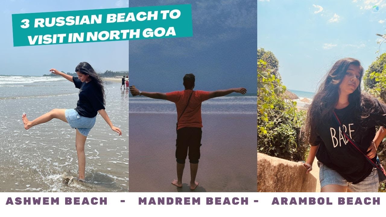 Russian beach to visit in Goa | Ashwem Beach | Mandrem Beach | Arambol ...