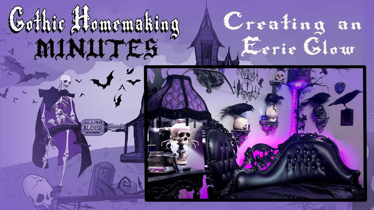 How to Create an Eerie Glow - Gothic Homemaking Minute - YouTube