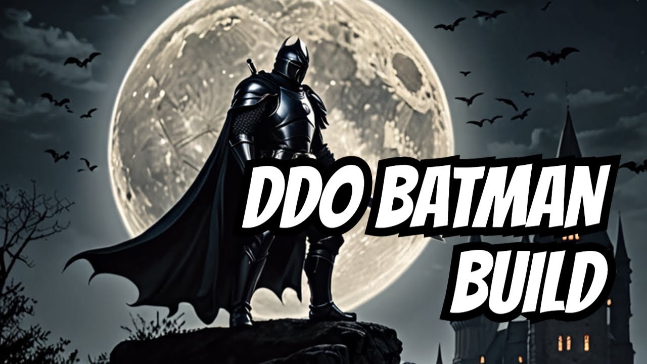 DDO Builds: Unleash the Batman Within - YouTube