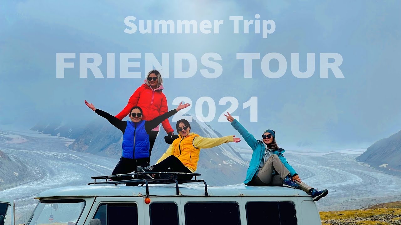 Friends Tour 2021 Summer Trip - YouTube