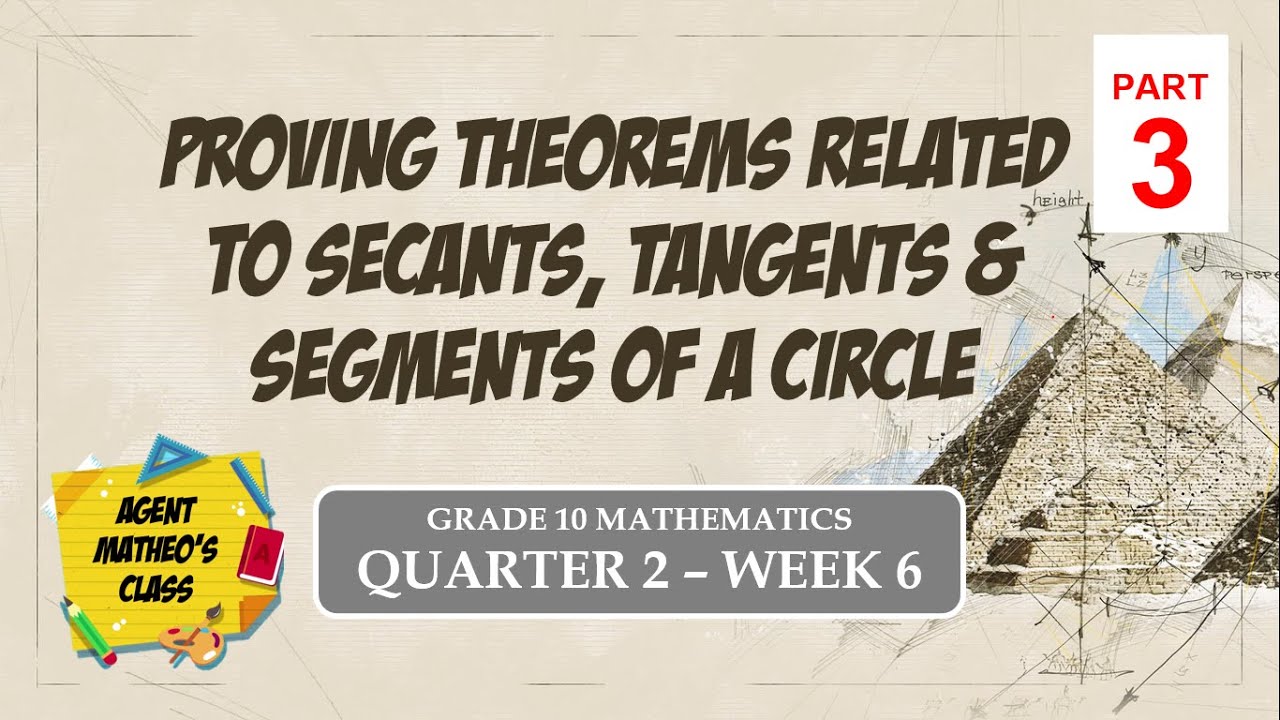 Math 10 Q2 Week 6 (Part 3) Proving Theorems Related to Secants ...