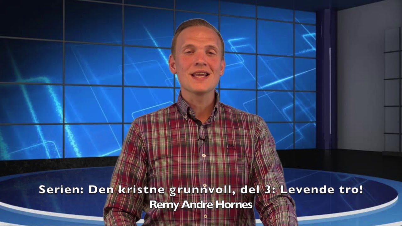 Remy Andre Hornes: Levende tro - YouTube