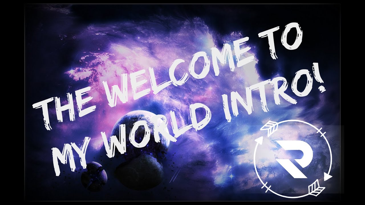 Welcome To My World YouTube welcome-to-my-world-youtube