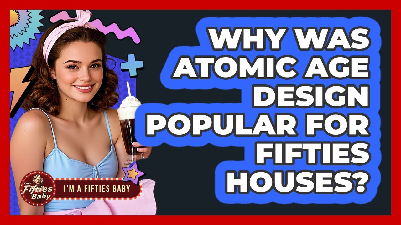 Why Was Atomic Age Design Popular For Fifties Houses? - Im a 50s Baby ...