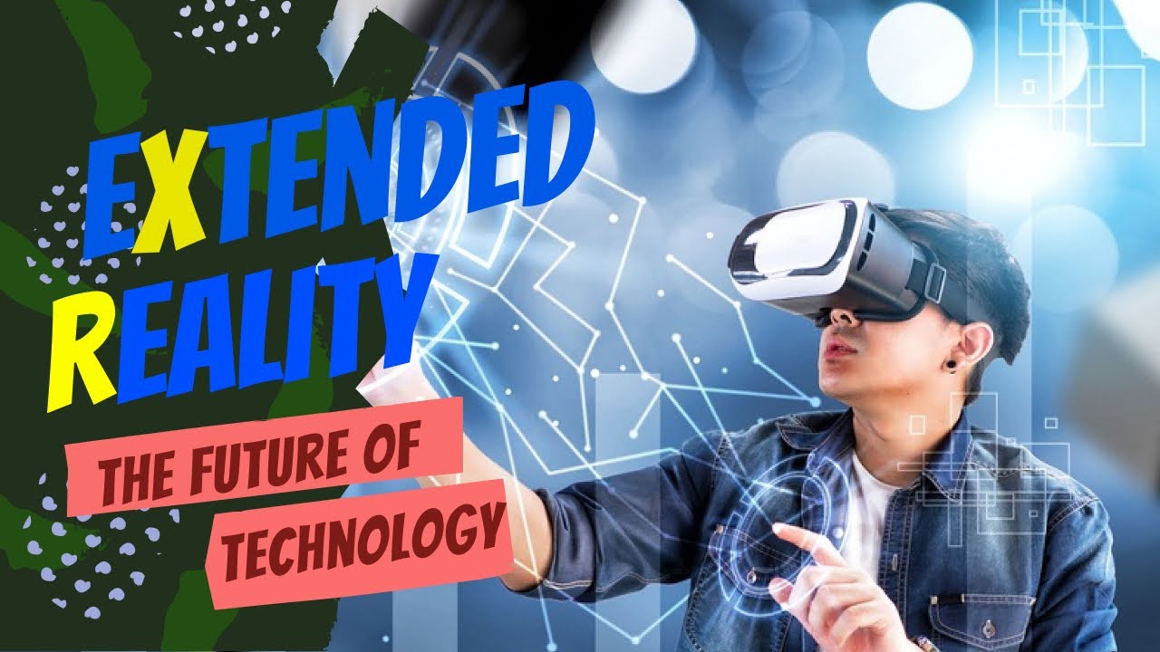 Extended Reality(AR, VR, MR) Guide - YouTube