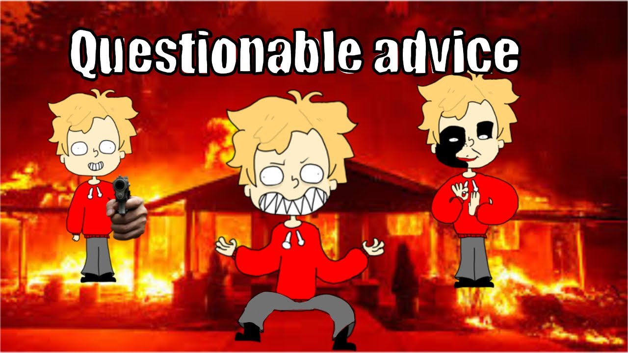 Questionable advice - YouTube