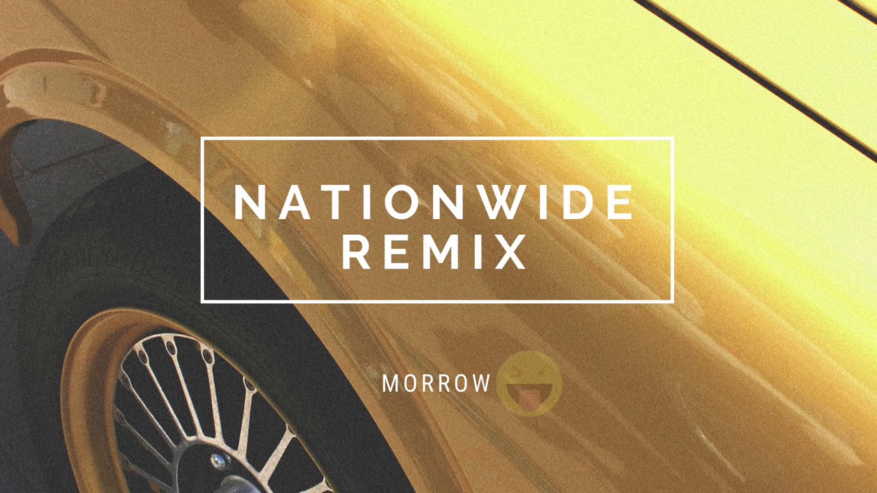 Nationwide (Remix) - MORROW - YouTube