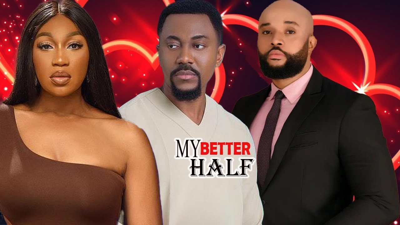 MY BETTER HALF(FULL MOVIE)EBUBE NWAGBO,ROXY ANTAK,TOMMY ROLAND,2024 NIGERIAN MOVIE - YouTube