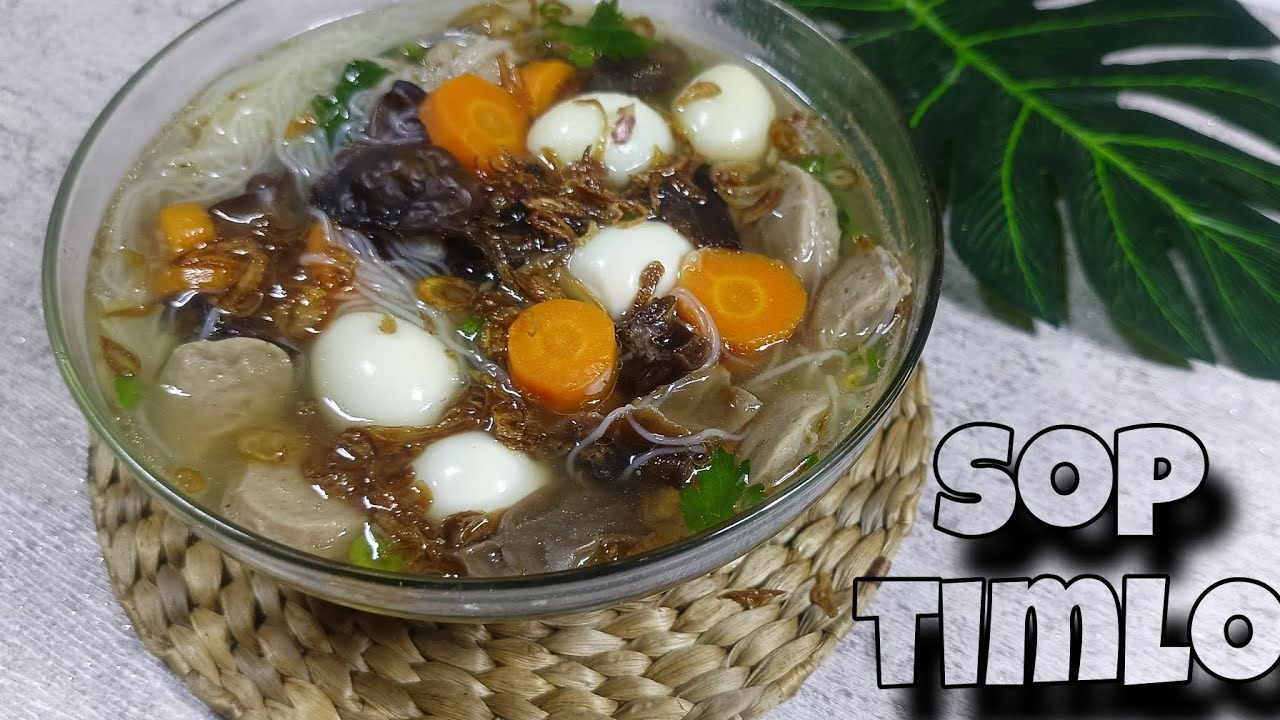 RESEP SOP TIMLO KUAH BENING - GURIH & SEGER BANGET - YouTube