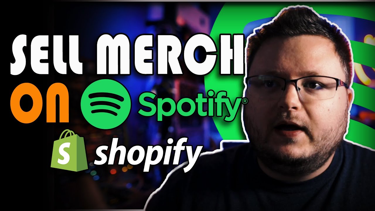 Sell Merch On Spotify with Shopify - YouTube