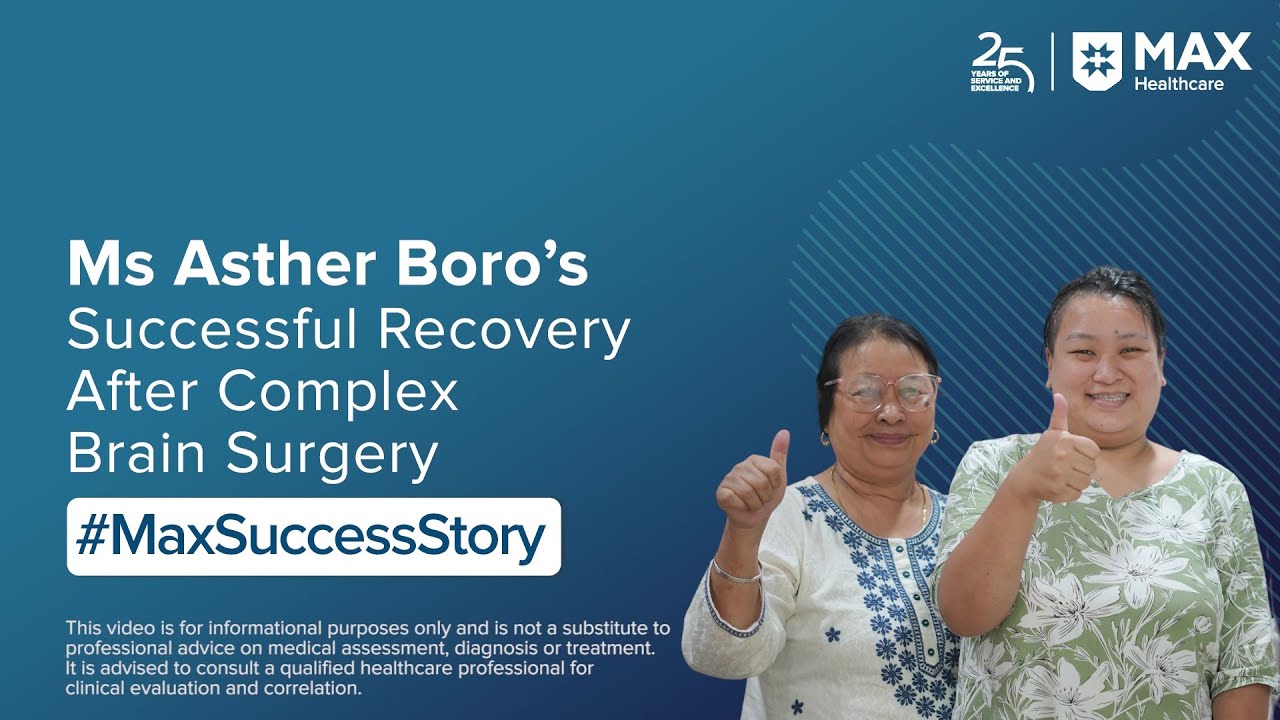 Ms Asther Boro’s Successful Recovery After Complex Brain Surgery ...