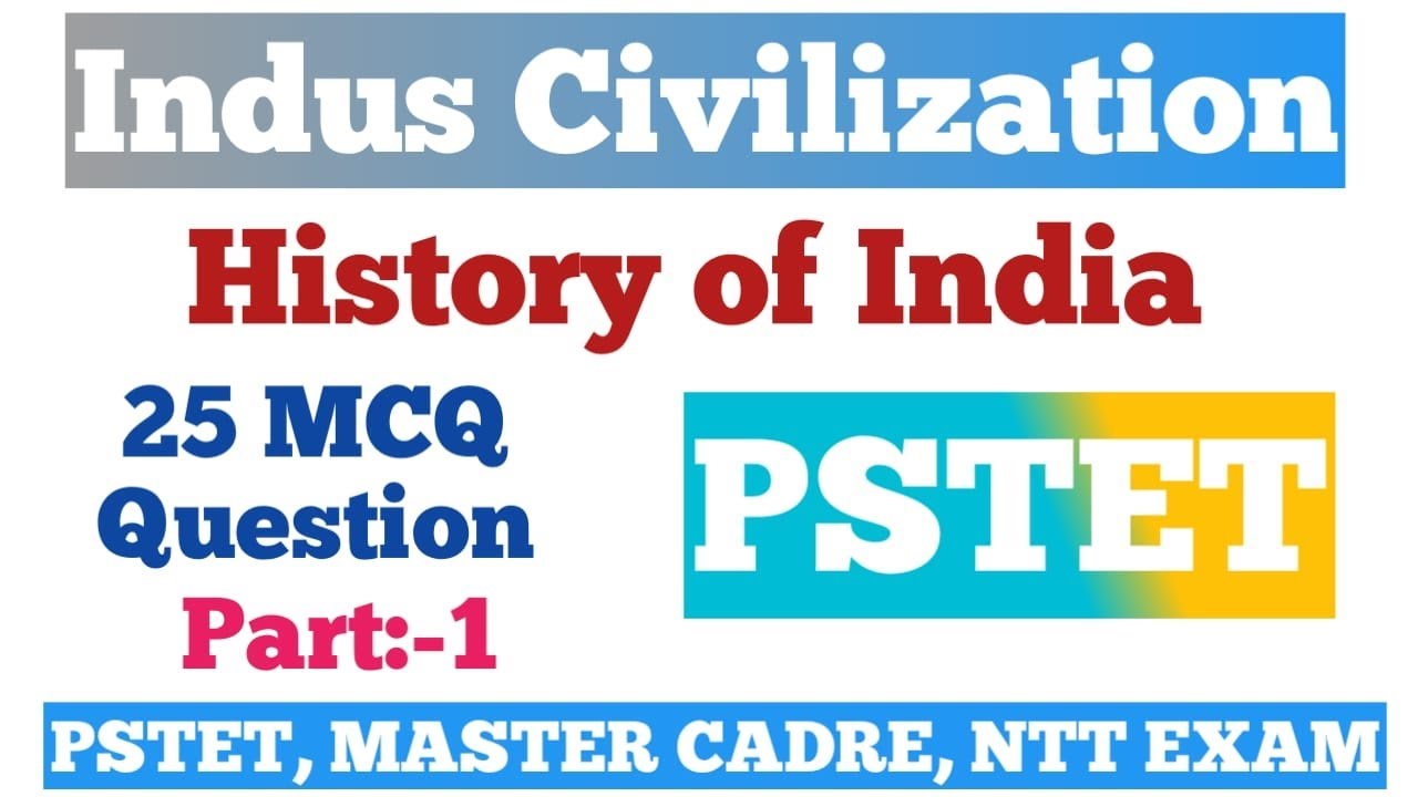 Indus Civilization MCQ Part-1||Ancient History of India||PSTET Exam ...