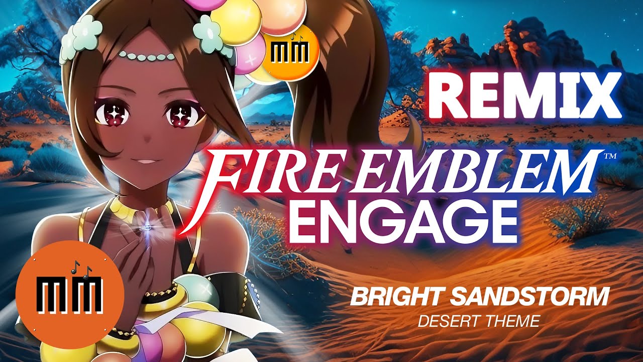 Bright Sandstorm (desert) Remix - Fire Emblem Engage by Midi Music ...