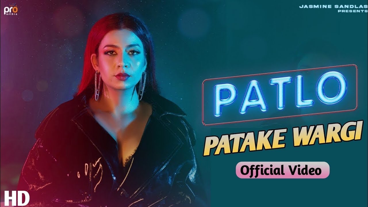 Patlo patake wargi ( Official Video ) Jasmine Sandlas Music _ Latest ...