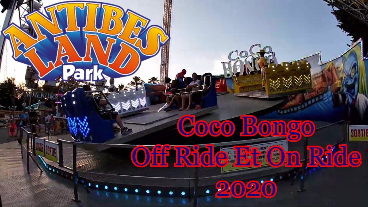 Coco Bongo À Antibes Land Off Ride Et On Ride 2020 ( Shake Off, Mel ...