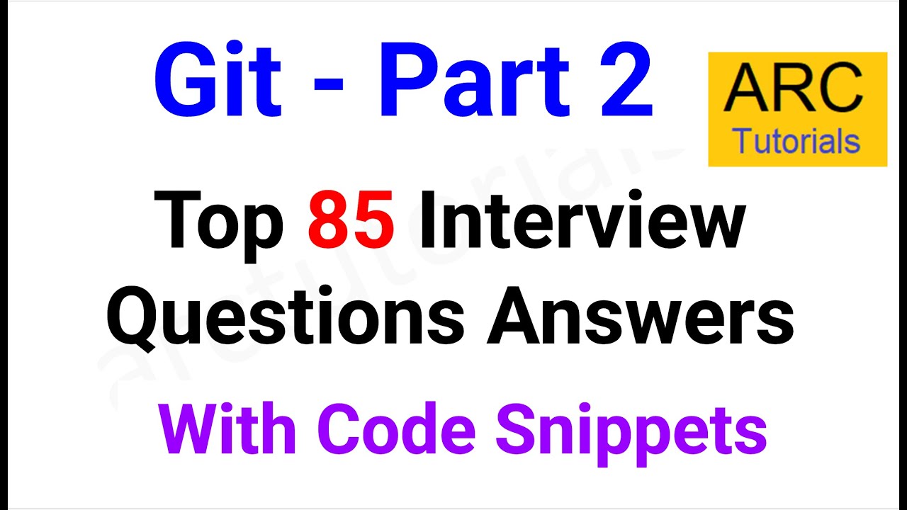 Top Git Interview Questions And Answers 2025 Part 2 Top Git Interview