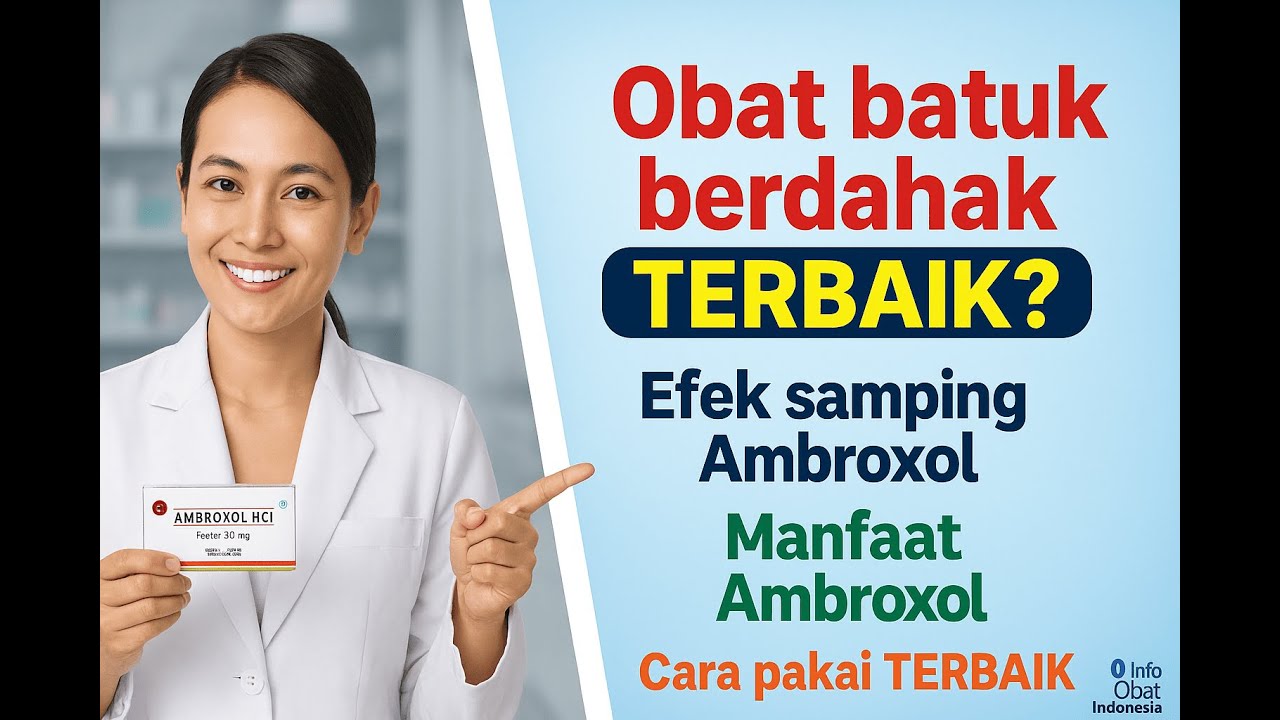 Apa Itu Ambroxol - Obat Batuk Berdahak Terbaik & Manjur | - YouTube