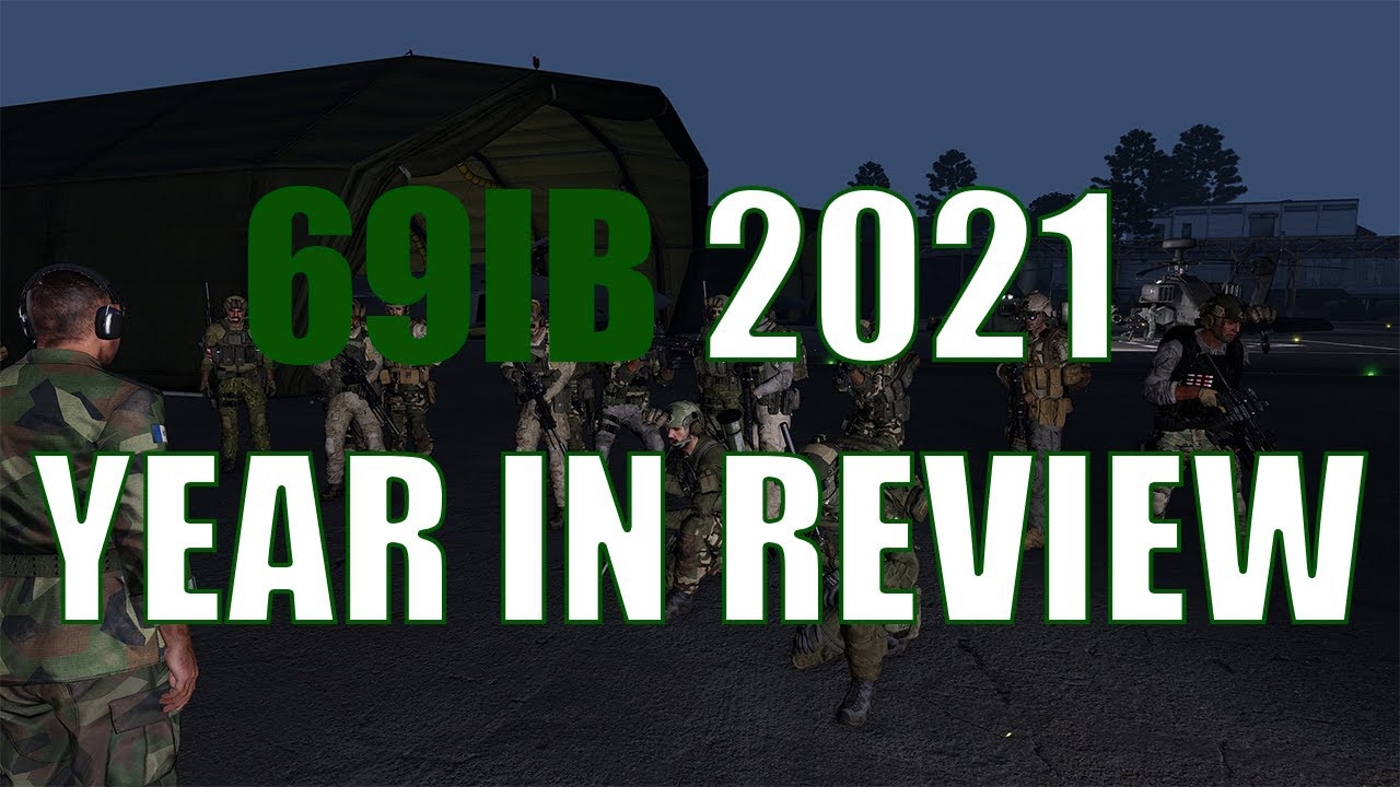 2021 Year In Review - 69th IB Arma 3 - YouTube